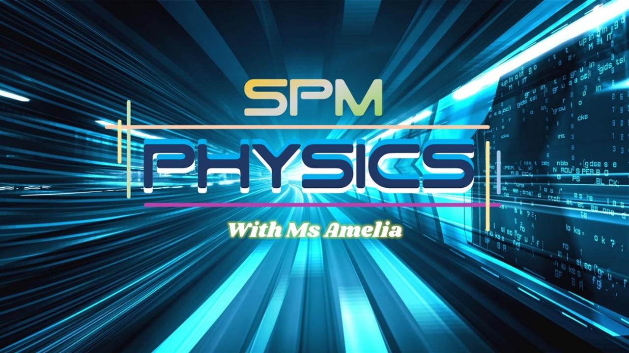 Physics (SPM) "LET'S SCORE A TOGETHER" | Stageo